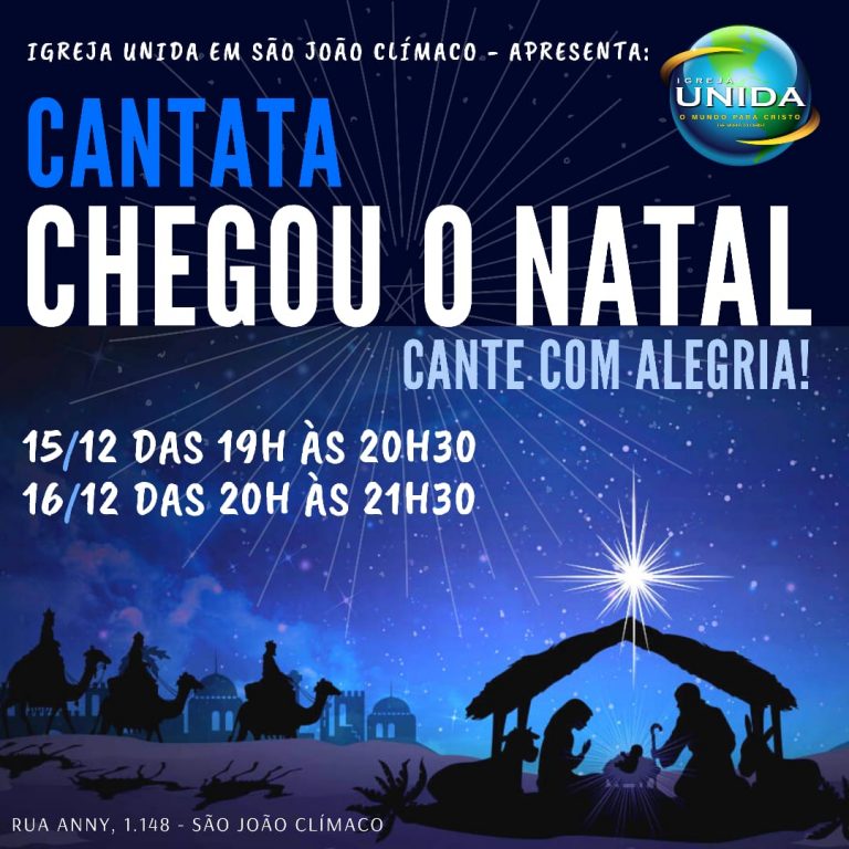 Cantata de Natal da Igreja Unida de São João Clímaco - Convenção Unida ... Cantata de Natal da Igreja Unida de São João Clímaco - Convenção Unida ...
